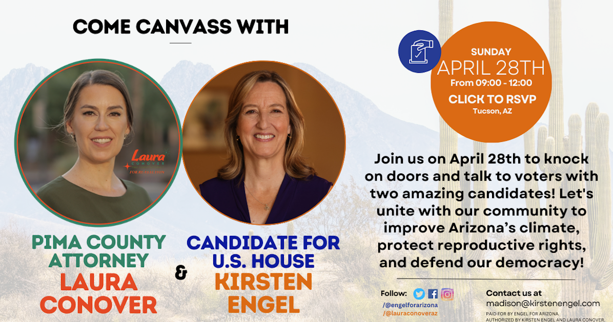 Come canvass with Pima County Attorney Laura Conover & CD-06 Candidate ...