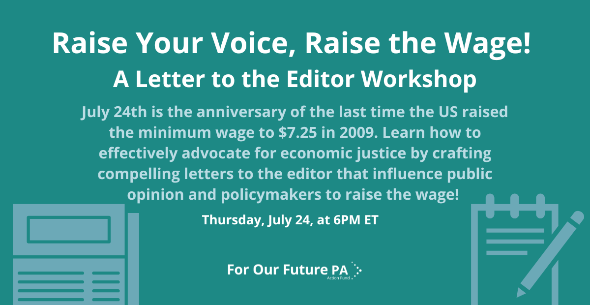 Raise Your Voice, Raise the Wage: A Letter to the Editor Workshop · For ...