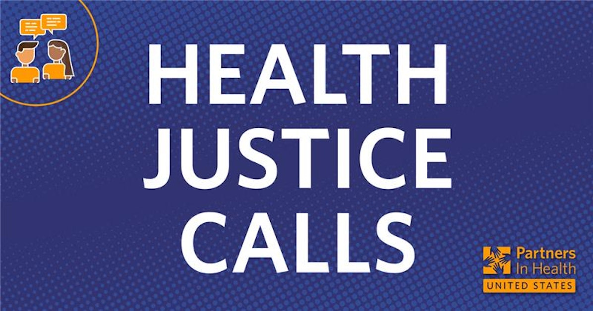 Partners in Health- US, National Health Justice Call · Chicagoland ...