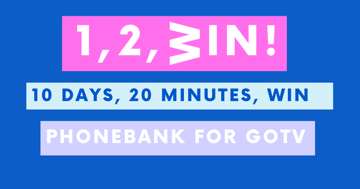 1, 2, Win! Pledge to Phone Bank 10 Days Before E-Day! · AFT