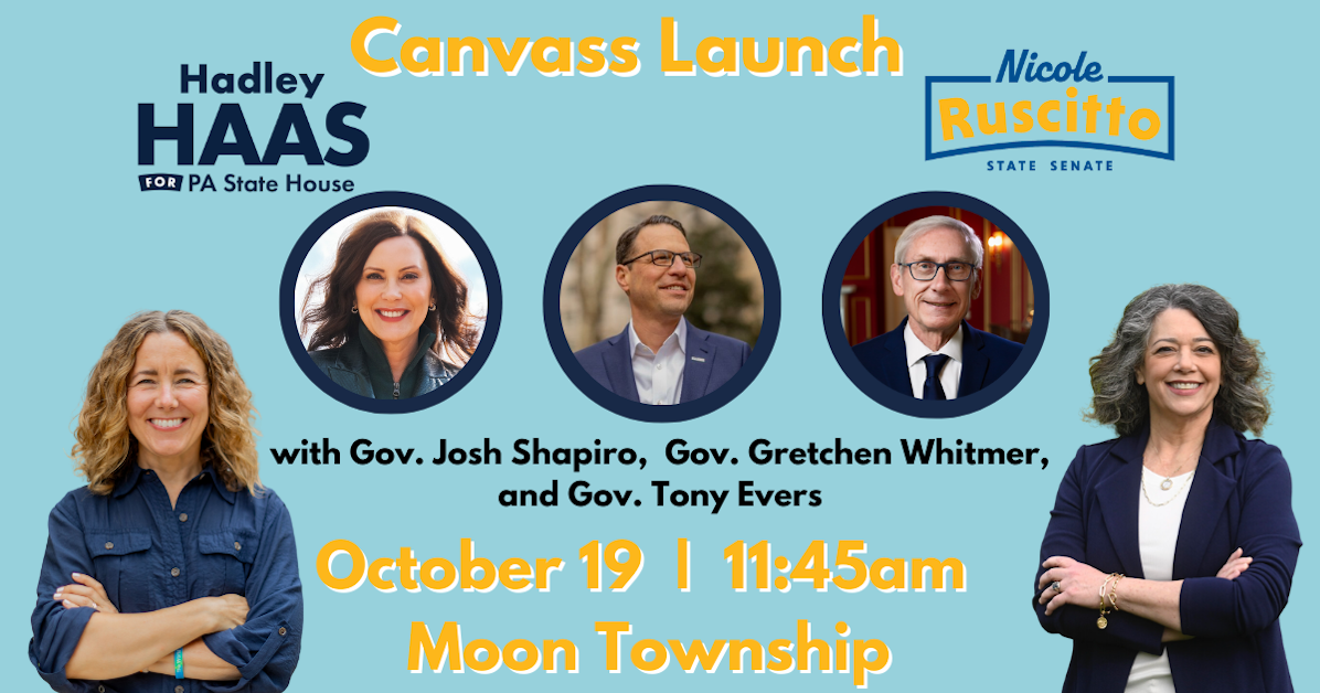 Canvass Launch with Govs for Hadley Haas and Nicole Ruscitto! · Jane ...