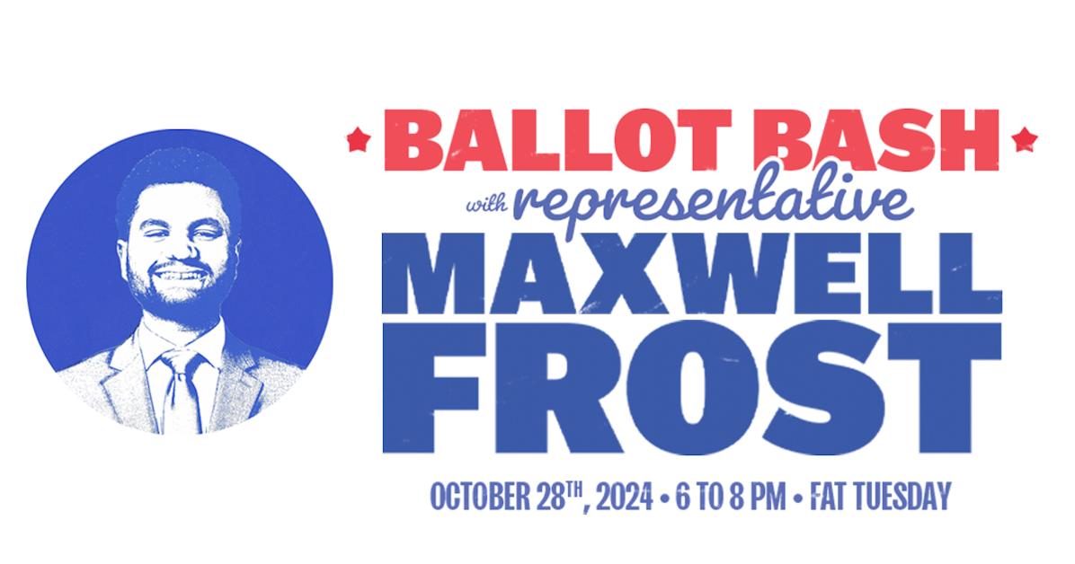 Gen-Z Ballot Bash with Congressman Maxwell Frost and Congressman Robert ...