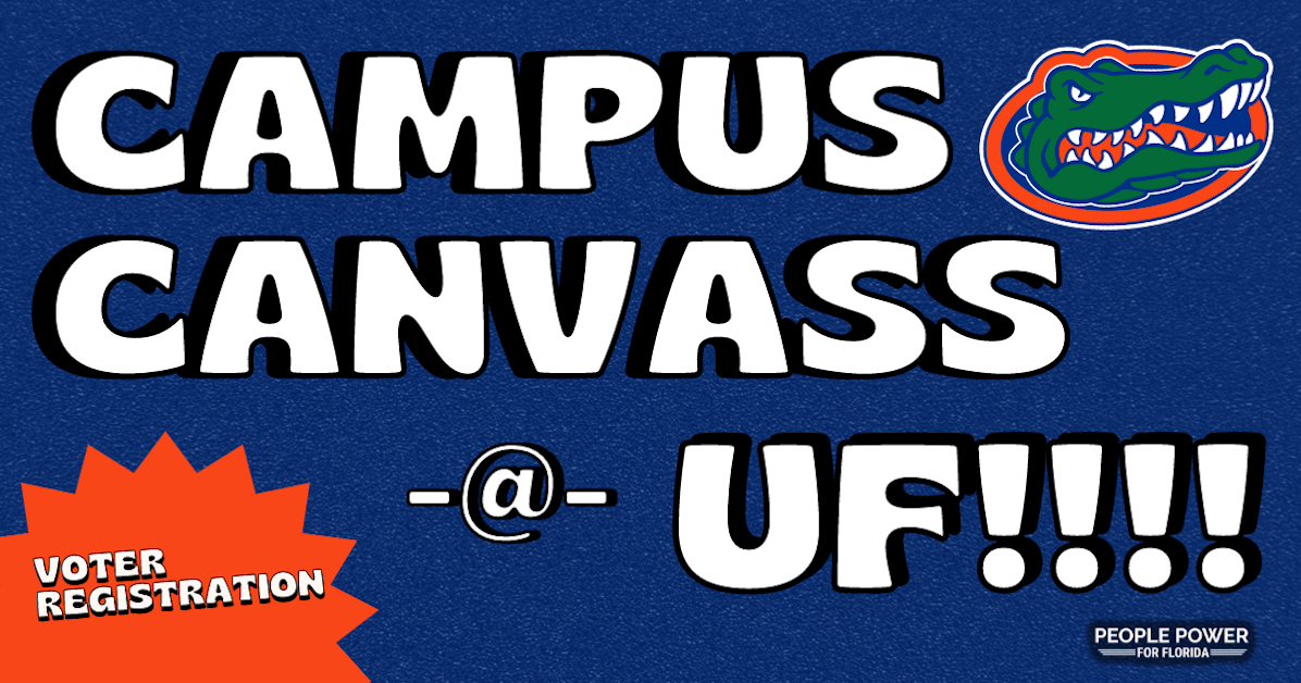 GOTV Canvassing @ UF! · People Power For Florida