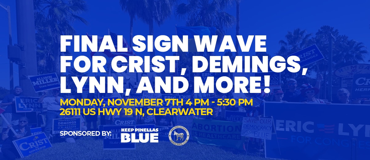 FINAL Election Eve Sign Waving in Clearwater for Crist, Demings, Lynn ...