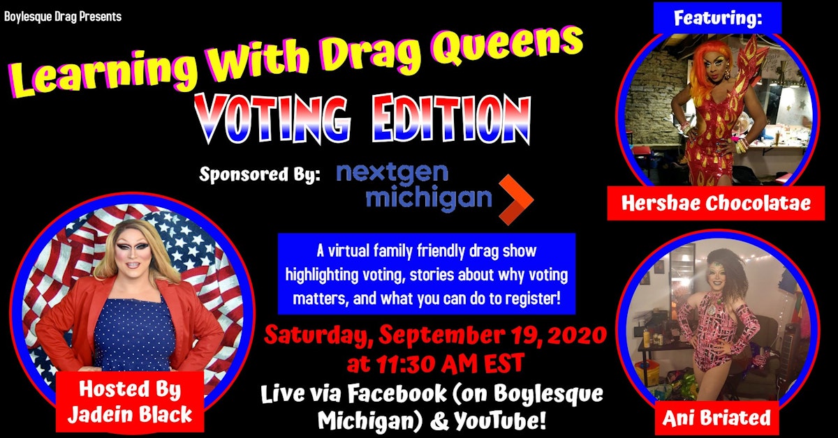 Learning with Drag Queens: Voting Edition · NextGen Michigan