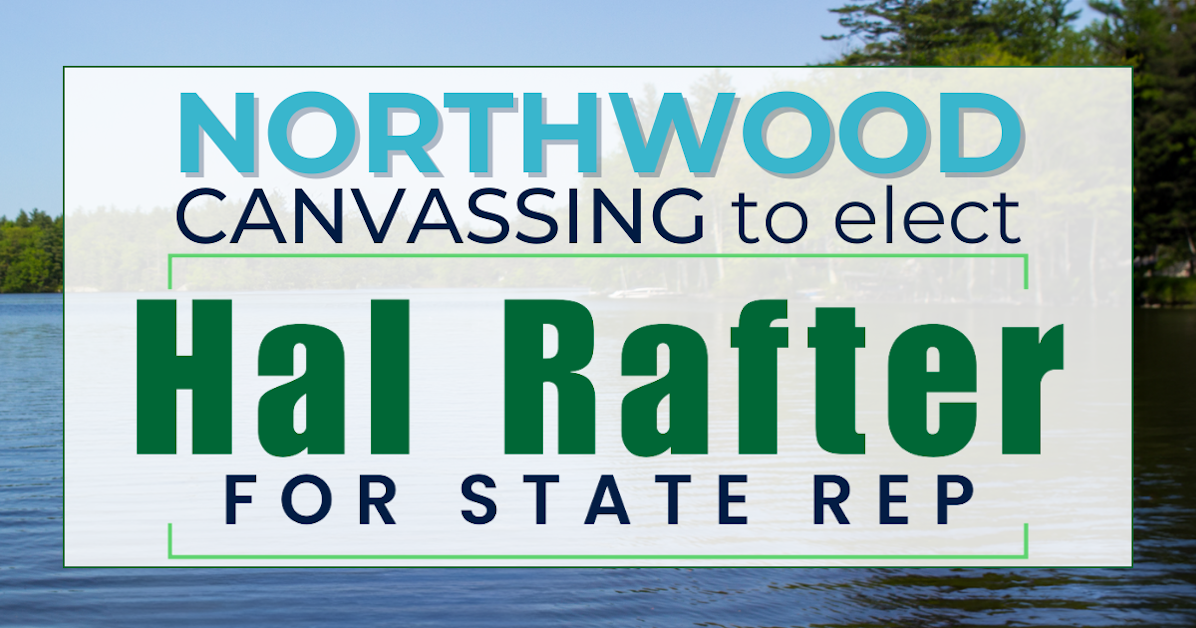 Northwood Special Election Canvassing for Hal Rafter · The NH ...