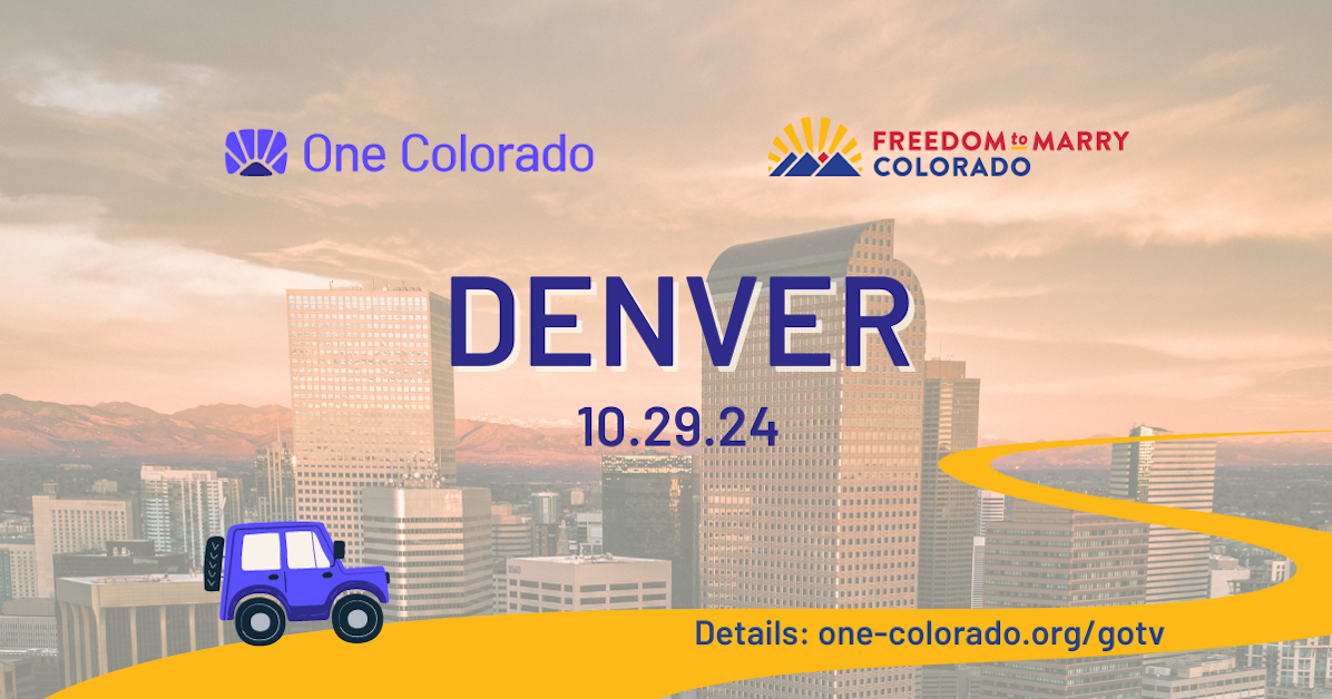 One Colorado GOTV Statewide Tour - Denver · One Colorado