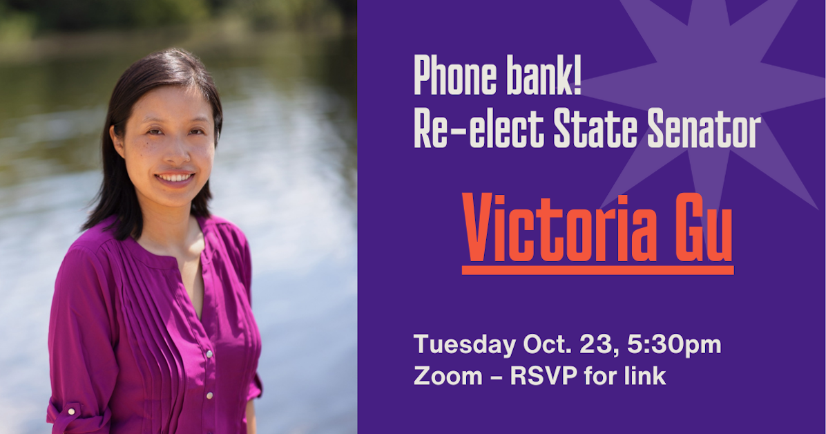 Call voters to re-elect Victoria Gu · Mobilize