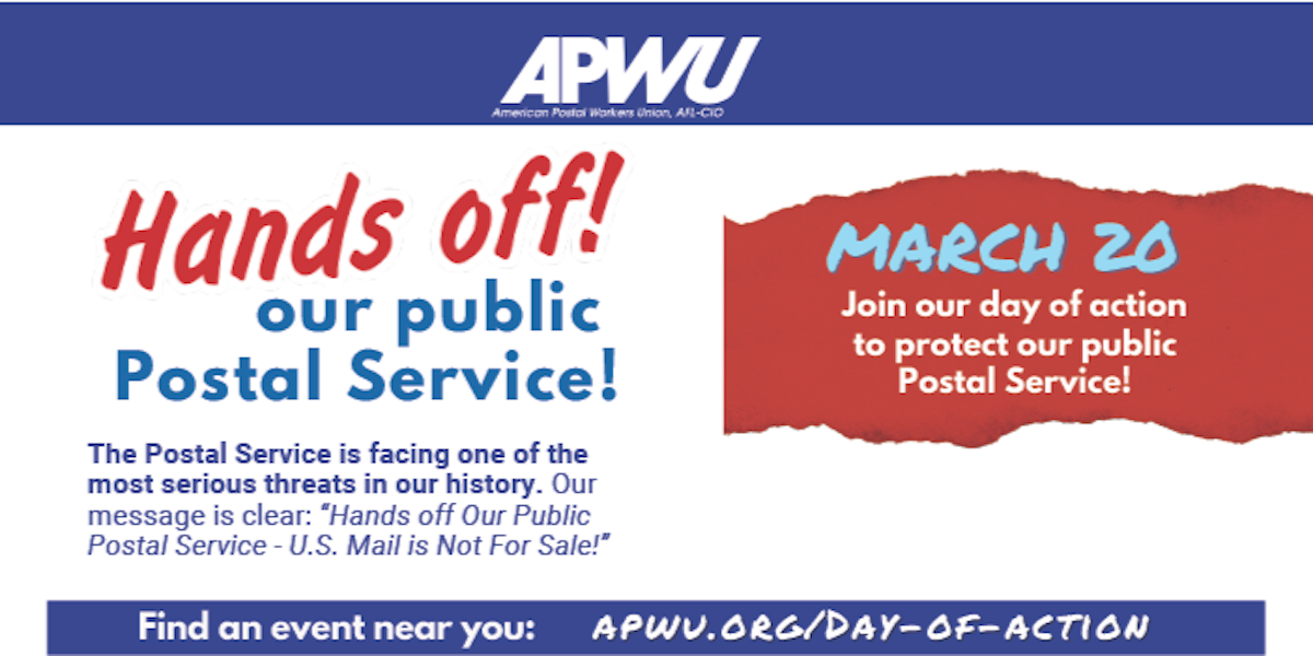 U.S. Mail Not for Sale - APWU National Day of Action · Mobilize
