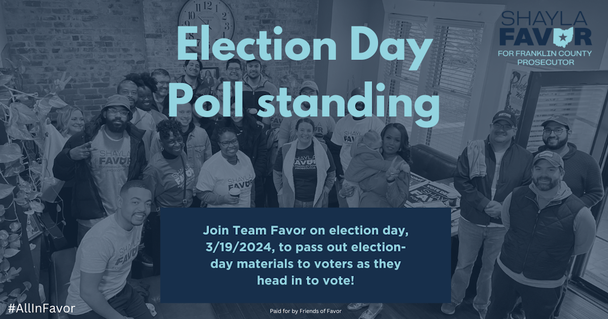 Election Day Poll standing for Shayla Favor For Prosecutor · Mobilize