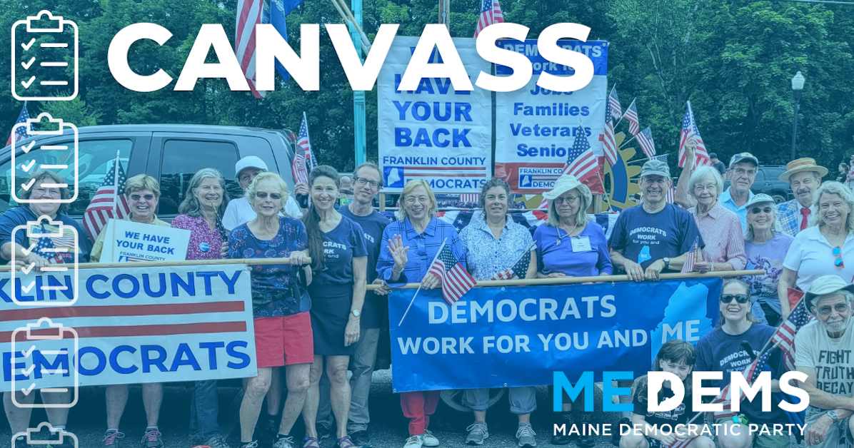Canvass in Bangor with the Maine Dems Coordinated Campaign! · Mobilize