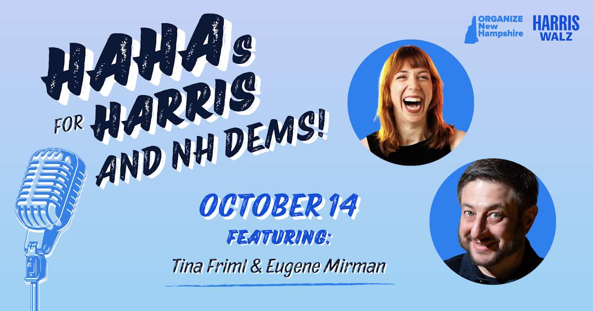 Hahas for Harris Comedy Night · The NH Democratic Party