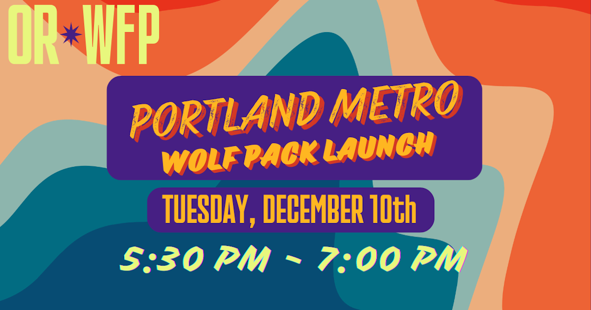 Shaping Our Future: Portland Metro Wolf Pack Launch! · Mobilize