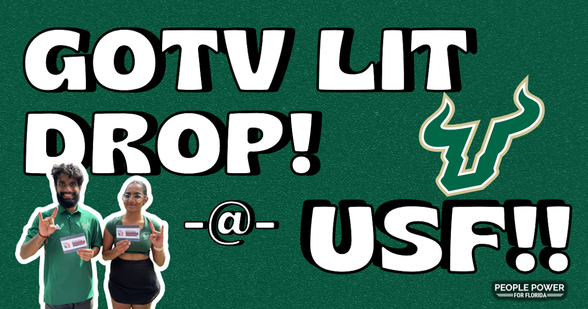 GOTV Literature Drop @ USF · Mobilize