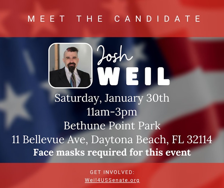 Volusia County Meet & Greet w/ US Senate candidate Josh Weil · Weil for ...