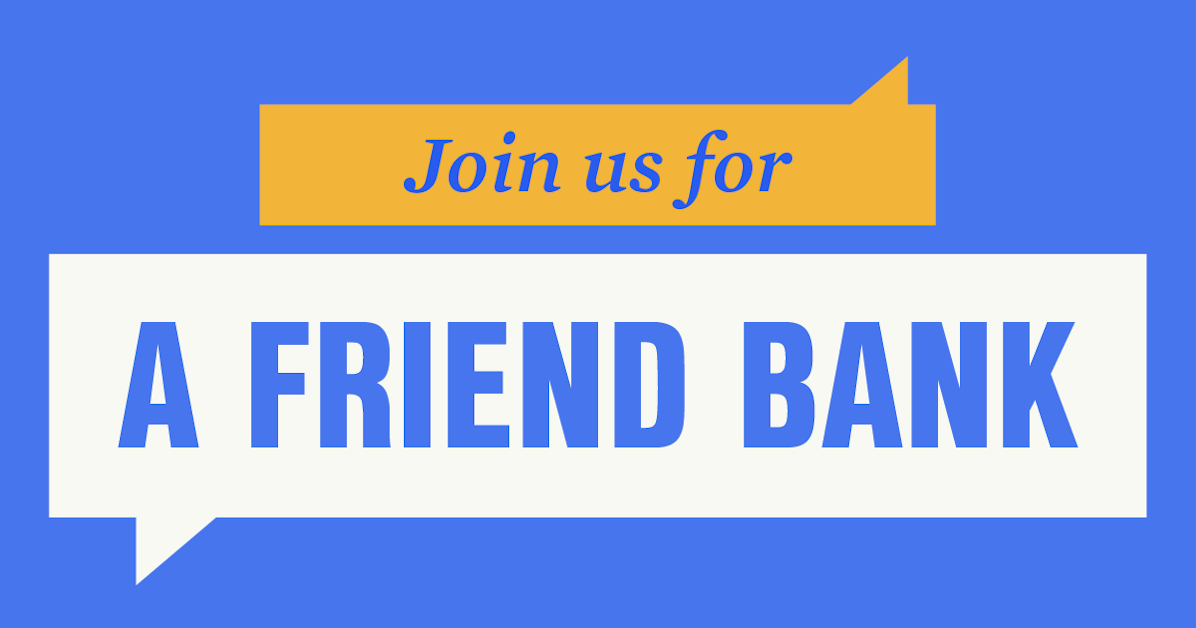 Friend Bank Host Training · Mobilize