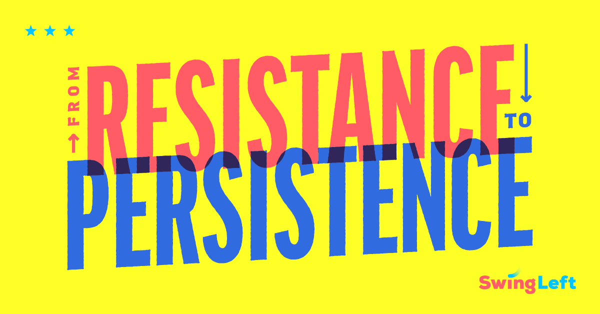From Resistance to Persistence | National Strategy Update · Swing Left