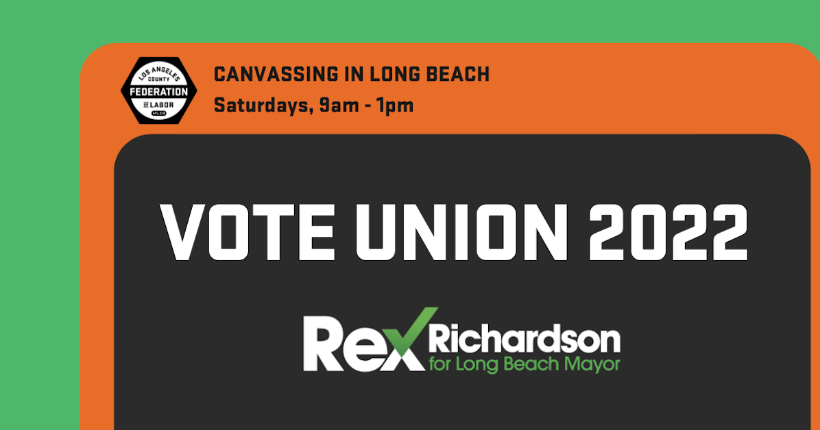VOTE UNION 2022 - Canvassing for Rex Richardson in Long Beach ...