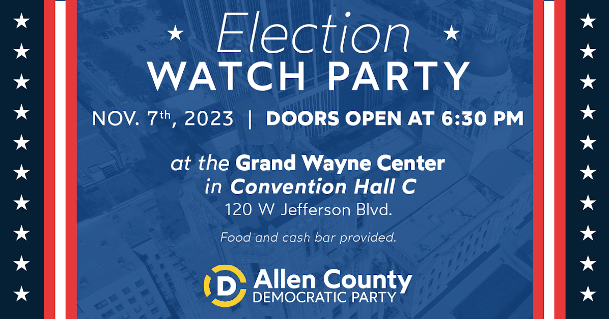 Election Night Watch Party · IN Allen County Democratic Party