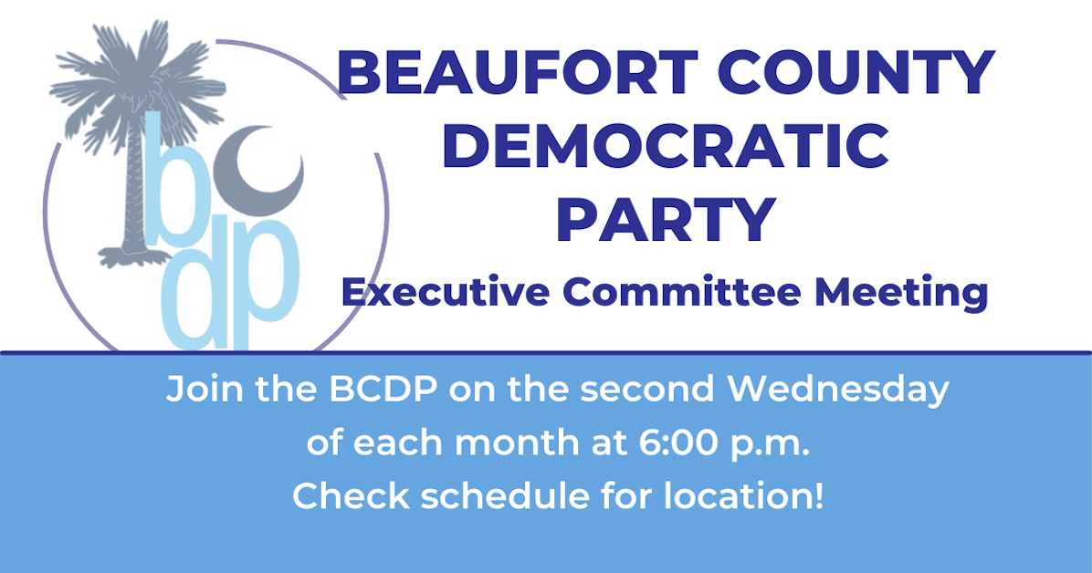 BCDP August Executive Committee Meeting: Zoom · Beaufort County Democratic Party