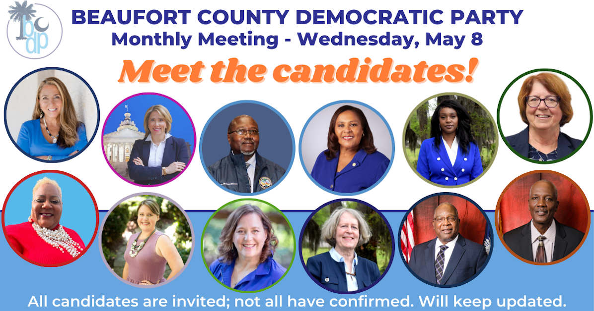 BCDP May Meeting - Meet the Candidates · Beaufort County Democratic Party