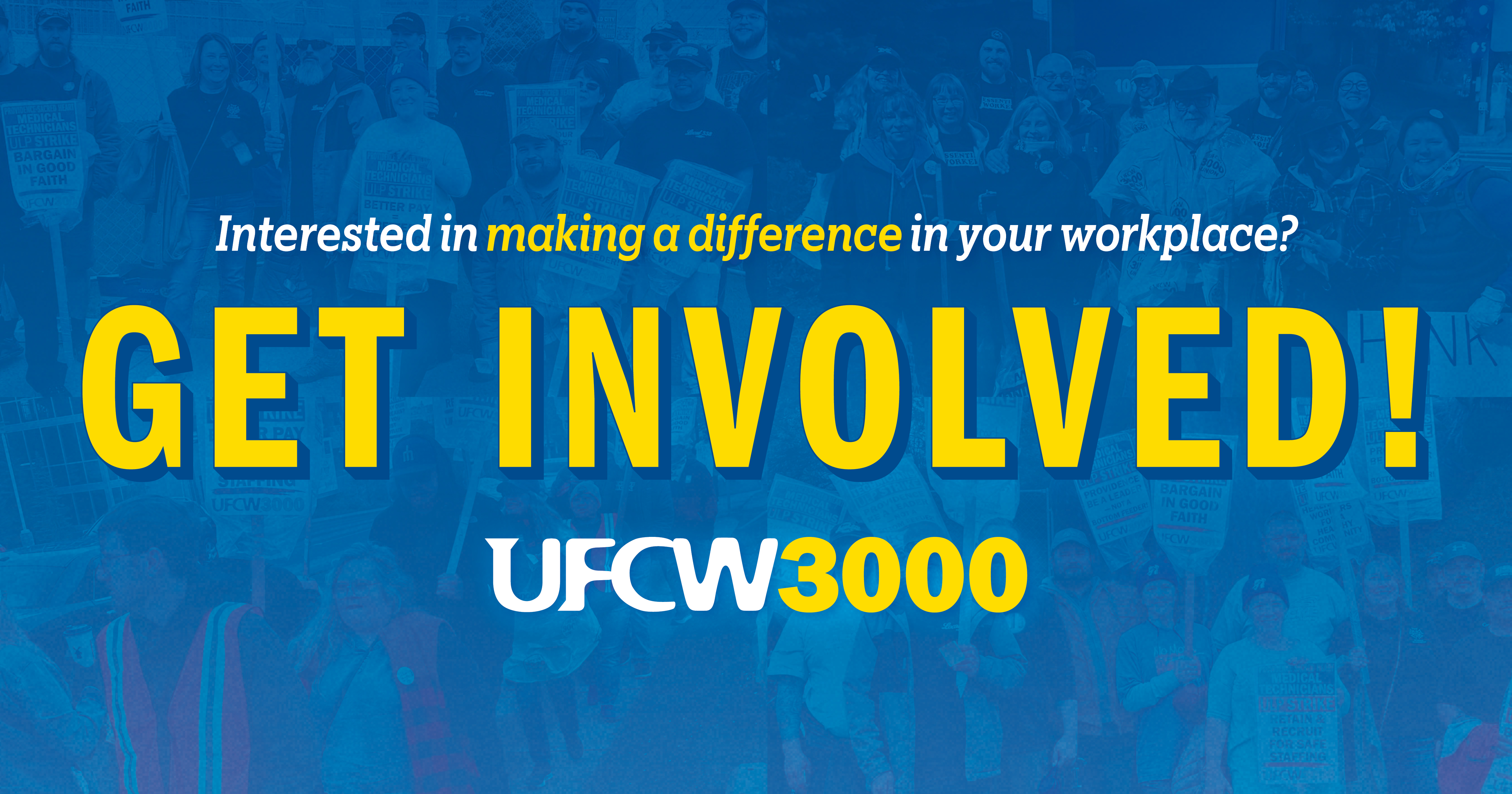 UFCW 3000 - Get Involved! · UFCW 3000