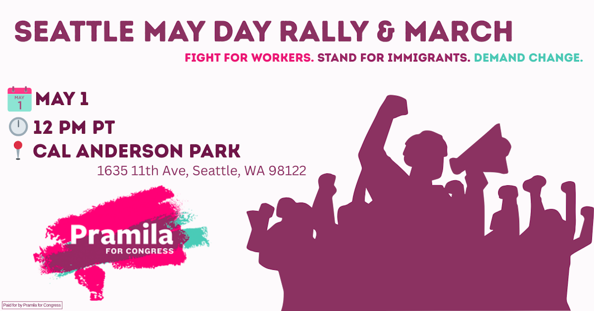 May Day Rally and March! · Pramila for Congress