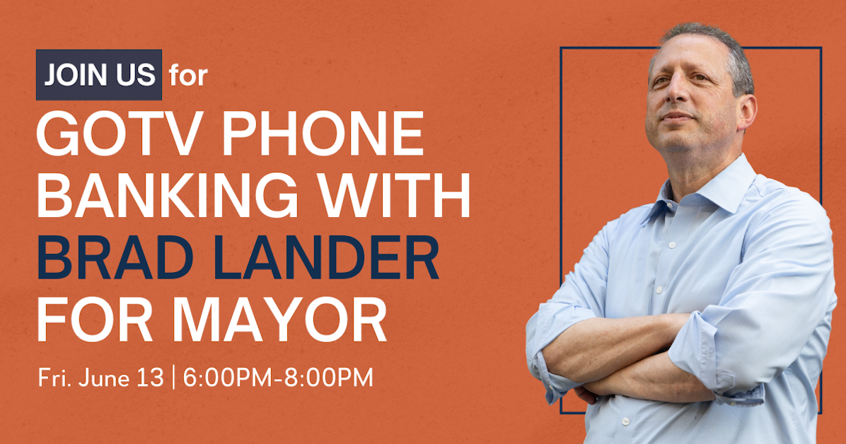GOTV Phone Banking with Brad Lander for Mayor! · Mobilize