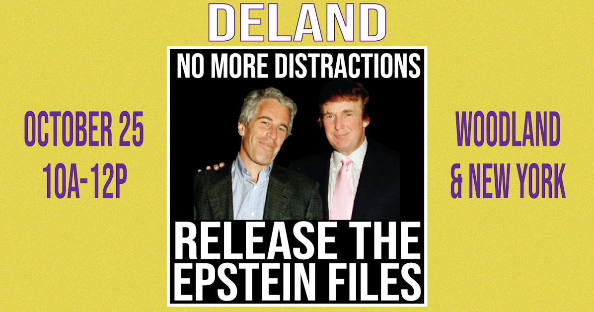 Protest: Release the Epstein Files - DeLand, FL - October 25, 2025 ...