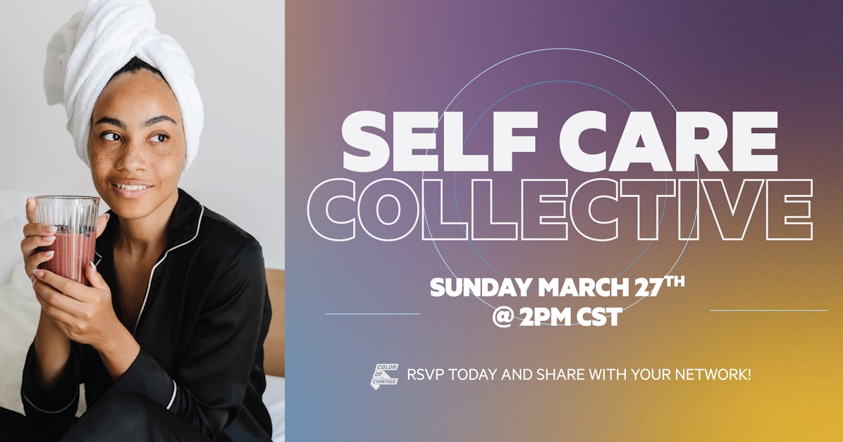 Black Women’s Self Care Collective (West Coast) · Color Of Change
