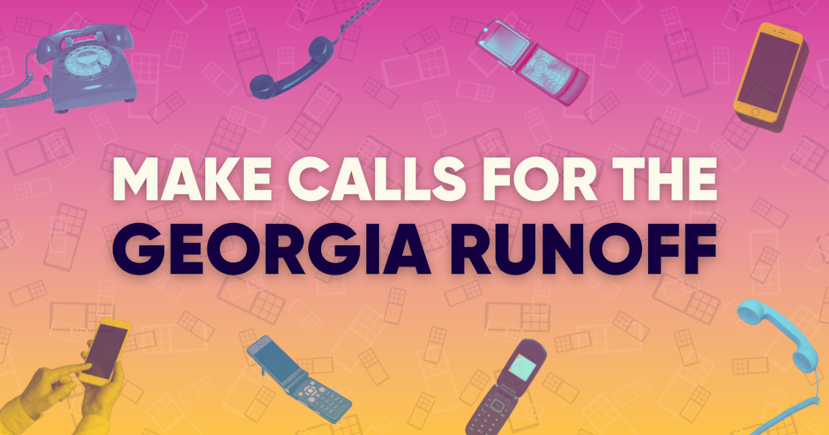 NextGen Organizing: Make Calls for the Georgia Runoff! · NextGen America