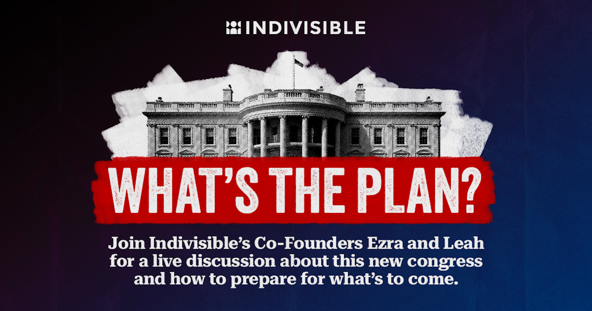 What’s the Plan? A Weekly Discussion with Indivisible’s Co-Founders ...