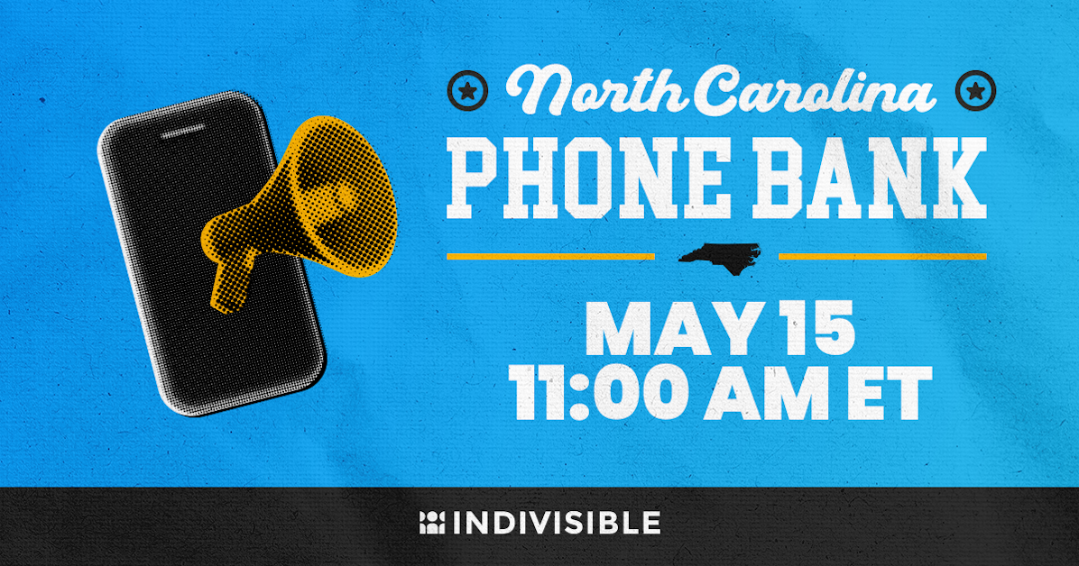 Call North Carolina Voters with Indivisible—Stop the Trump Tax Scam ...