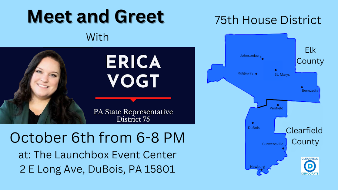 Clearfield Democrats Meet and Greet with Erica Vogt for PA HD-75 · PA ...