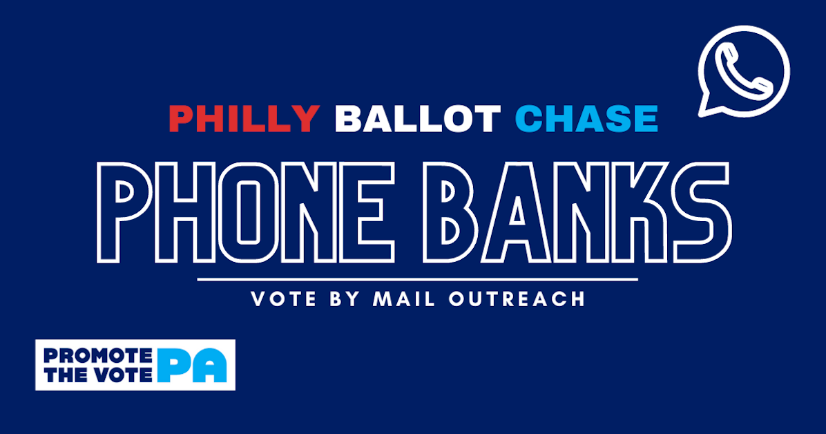 Make Ballot Chase Calls To Philly Voters! · Promote the Vote PA