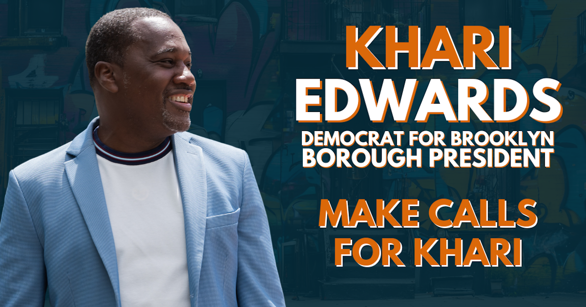 Call Voters for Khari · Khari Edwards for Brooklyn Borough President