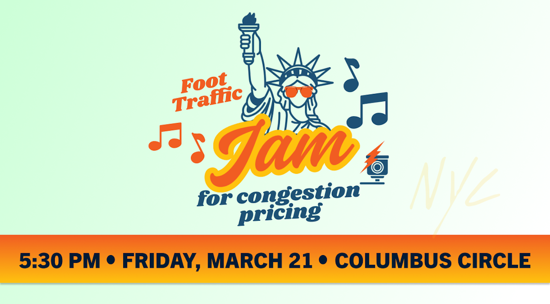 Foot Traffic Jam for Congestion Pricing · Transportation Alternatives