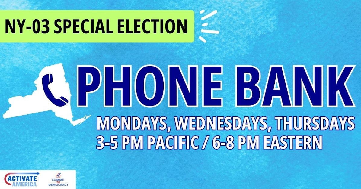 Call Voters to Flip NY-03 Blue--Special Election! · Activate America