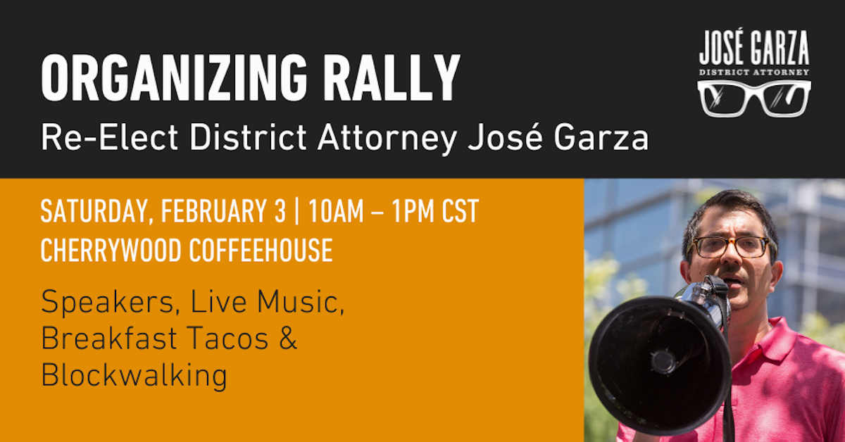 Organizing Rally to Re-Elect District Attorney José Garza! · Mobilize