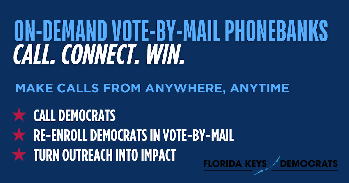 Keys (Monroe) On-Demand Vote-by-Mail Re-Enrollment Phonebanks · Mobilize