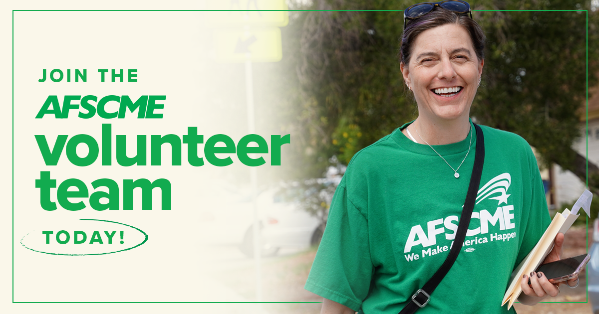 Join AFSCME's Volunteer Team for 2024! · AFSCME