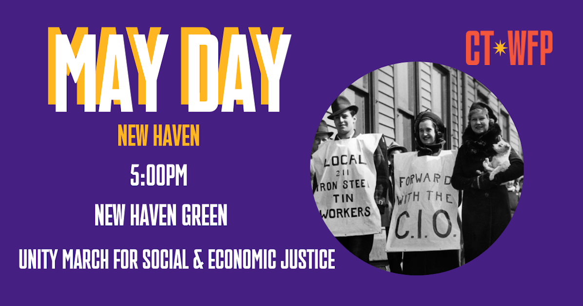 MAY DAY - New Haven March for Social & Economic Justice · May Day Strong