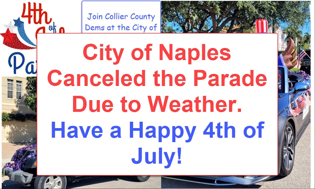 City of Naples CANCELED Due to Weather!!!!! 4th of July Parade on Fri ...