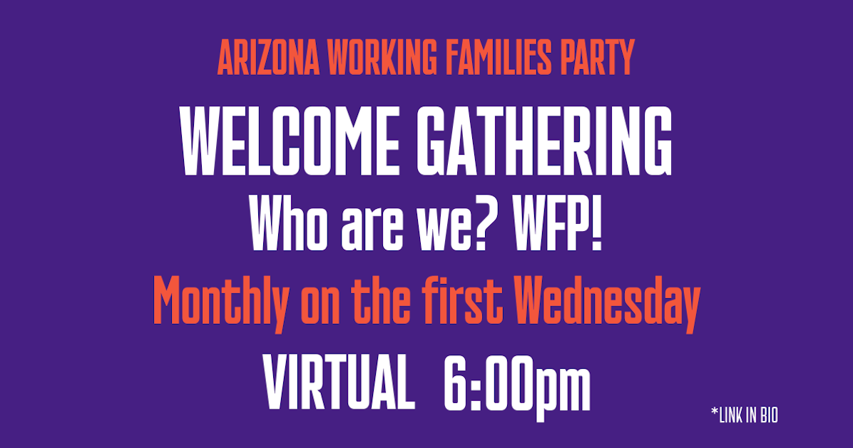 Arizona Working Families Party Welcome Gathering · Mobilize
