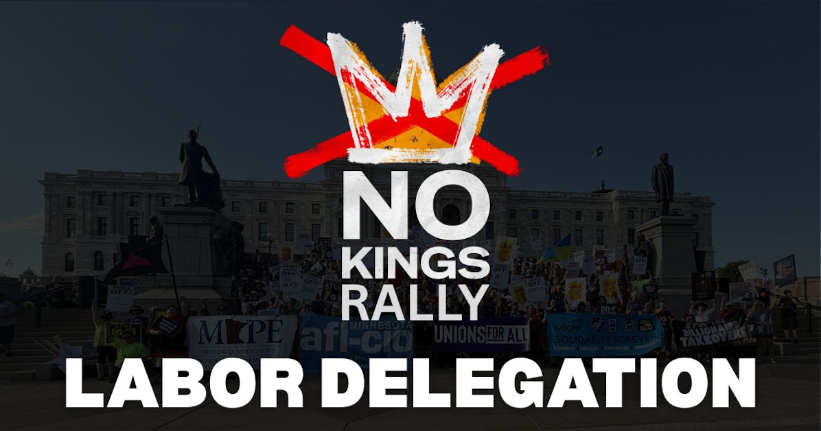 Labor Delegation for the No Kings March & Rally · Mobilize