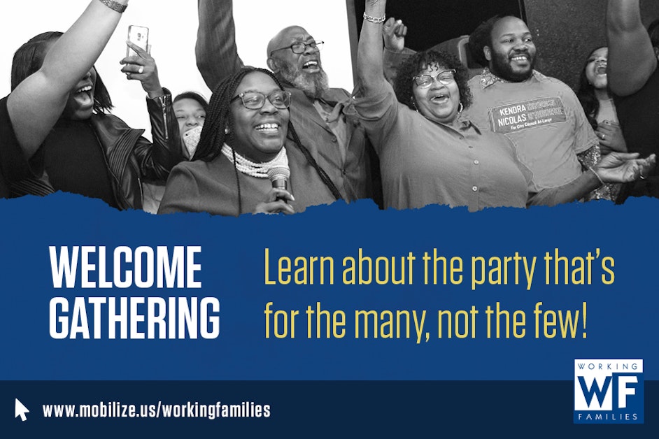 WFP National Welcome Gathering · Working Families Party