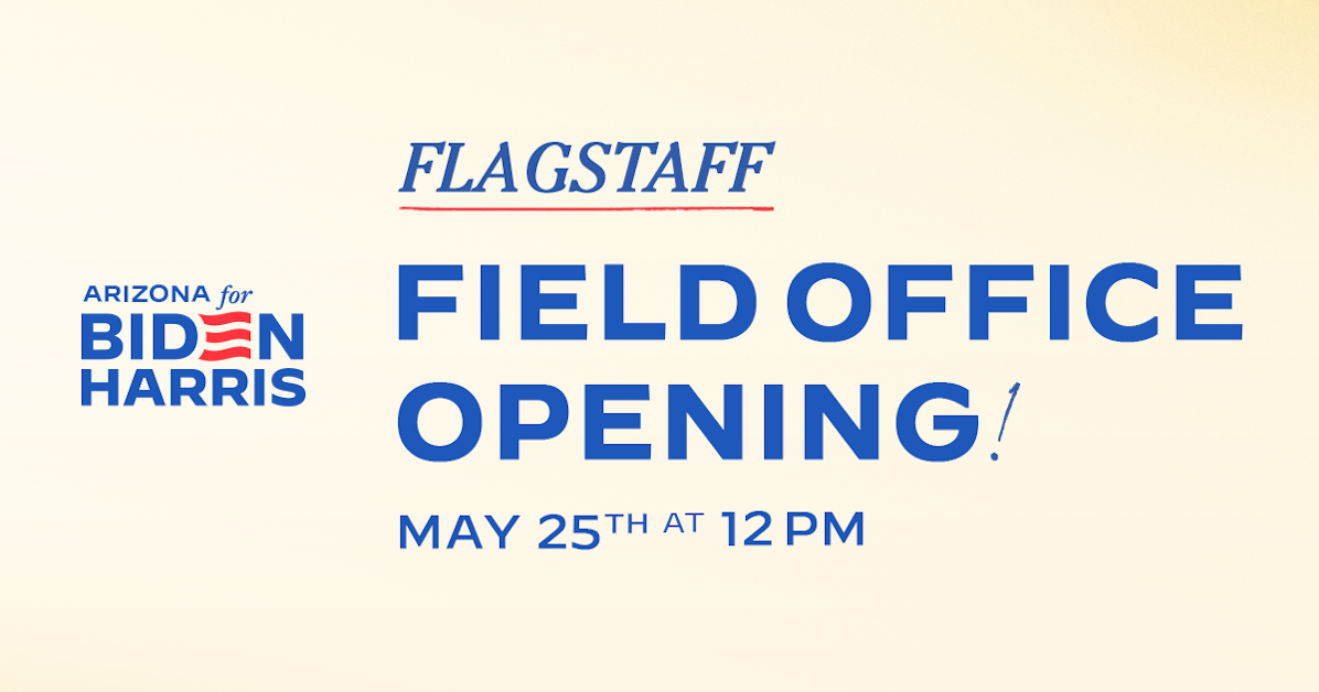 Flagstaff Office Opening with AZ Dems! · Arizona Democratic Party