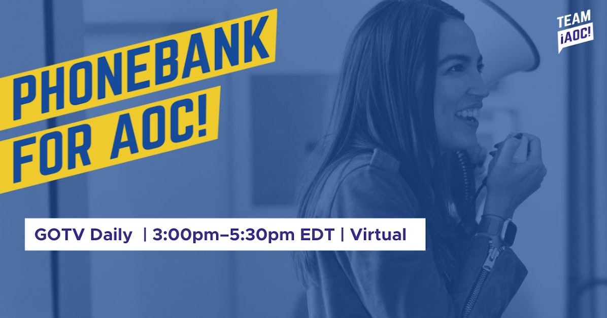 Get Out The Vote: Daily Phone Bank 3:00pm–5:30pm EDT · Alexandria ...