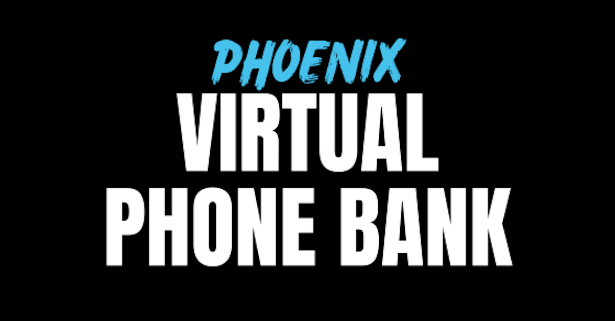 Virtual Phone Bank | Phoenix · Our Voice Our Vote Arizona