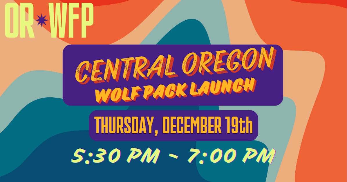 Shaping Our Future: Central Oregon Wolf Pack Launch! · Working Families ...